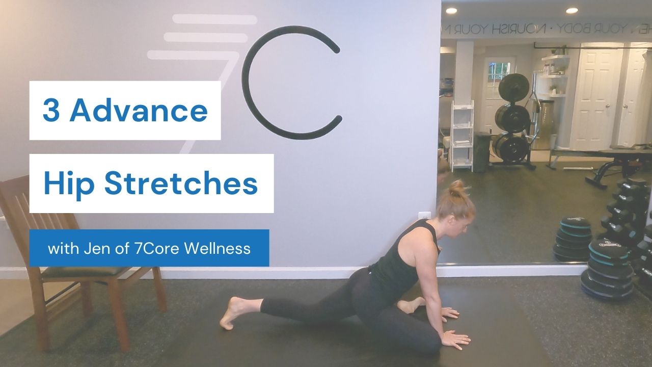 3 Advance Hip Stretches - 7Core Wellness
